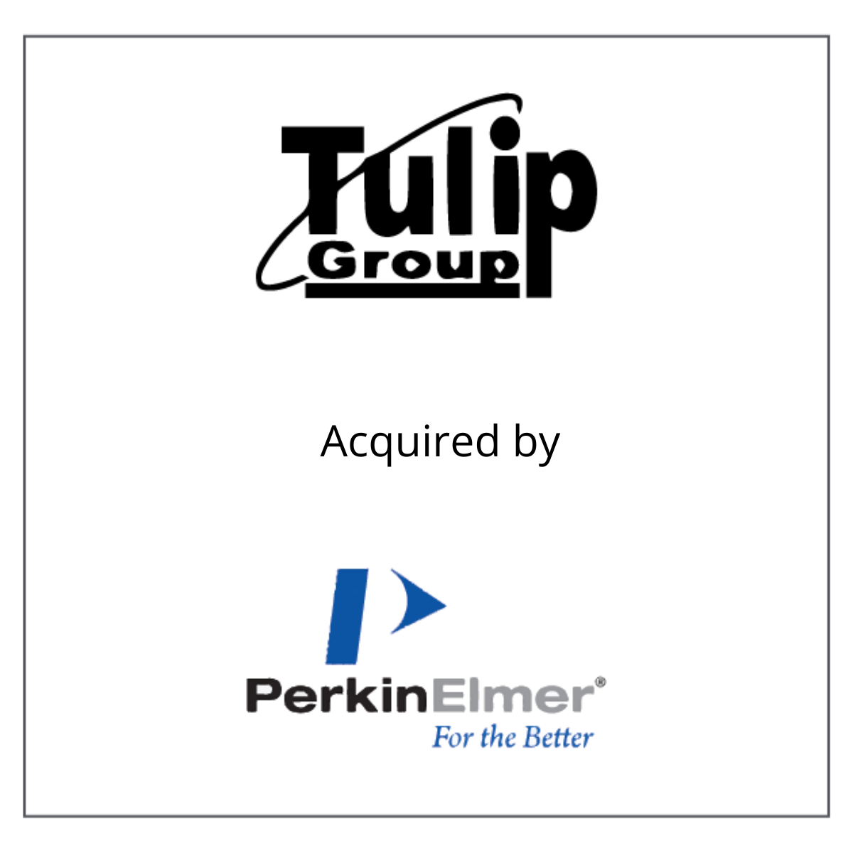 Tulip Group acquired by PerkinElmer January 9, 2017 | Crosstree